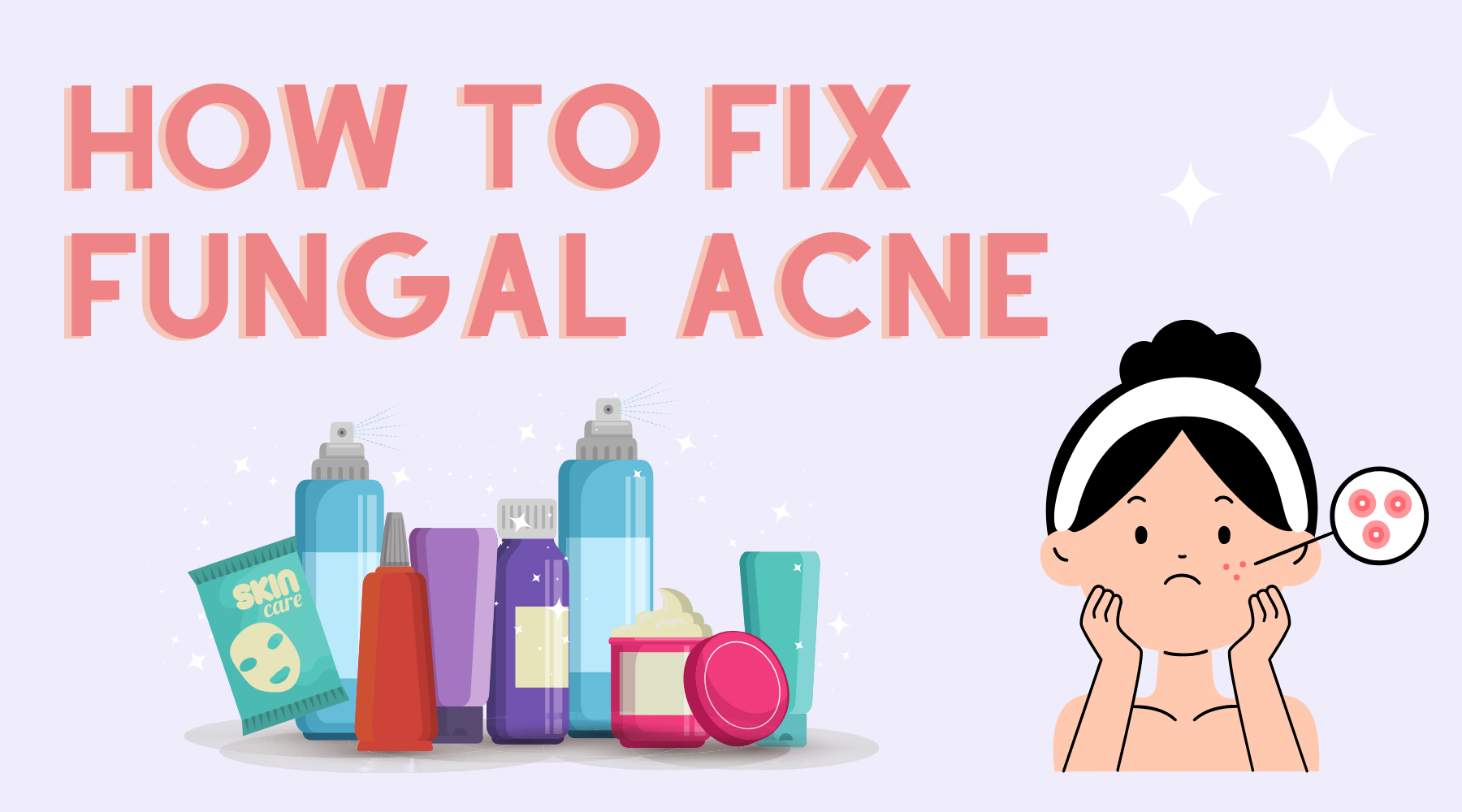 How to Fix Your Fungal Acne: A Step-by-Step Routine | Kiyoko